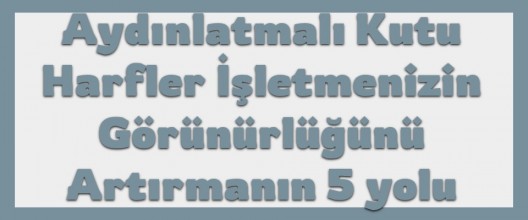 Tabela Ölçüsü Nasıl Alınır? | Kutu Harf İmalat