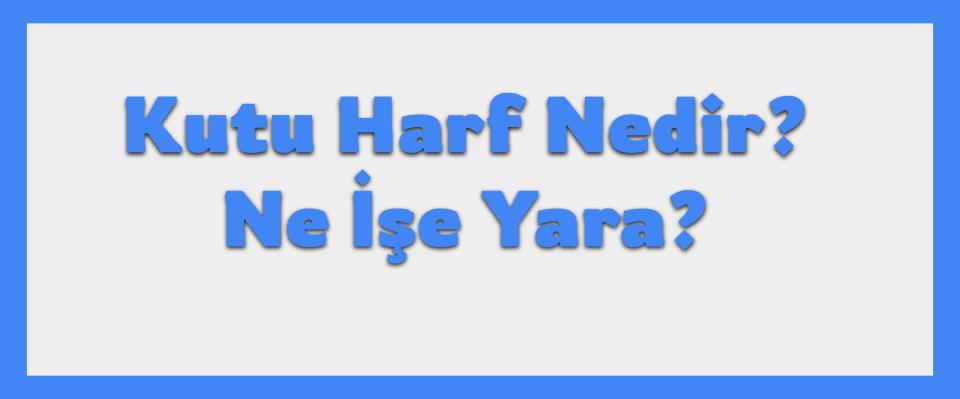 Kutu Harf İşaretleri Nedir? | Kutu Harf İmalat